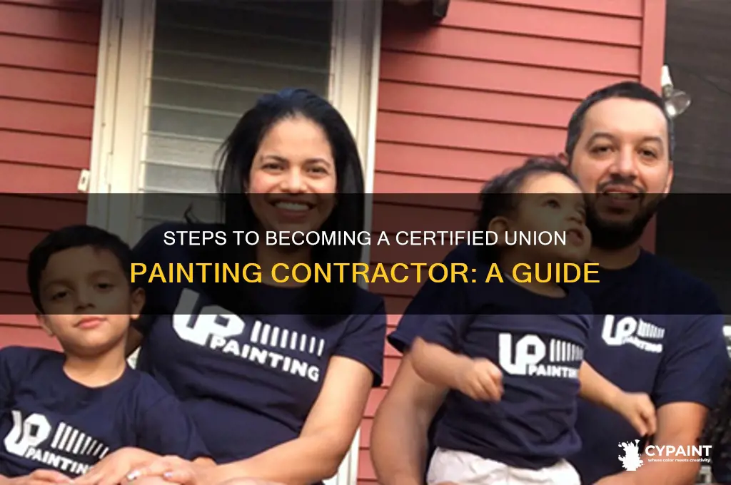 Steps To Becoming A Certified Union Painting Contractor: A Guide | CyPaint