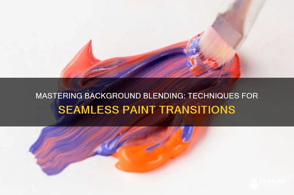 Mastering Background Blending: Techniques For Seamless Paint ...