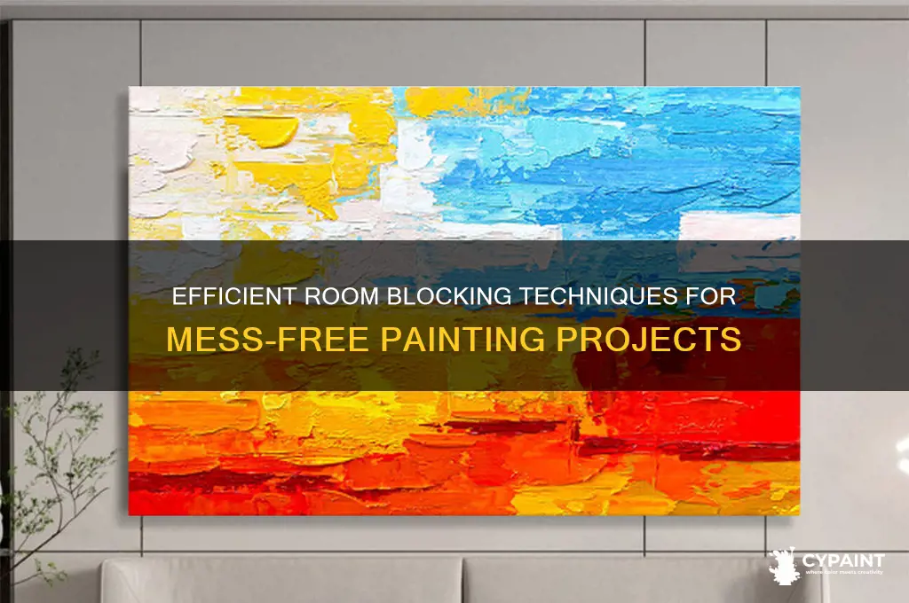 Efficient Room Blocking Techniques For Mess-Free Painting Projects ...