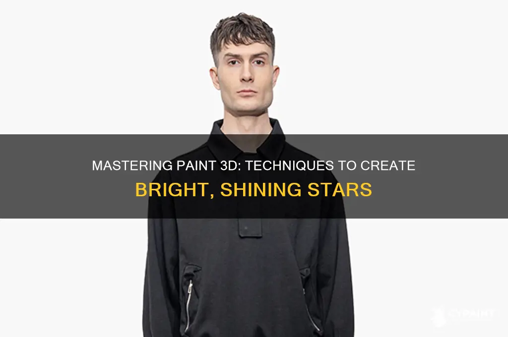 Mastering Paint 3D: Techniques To Create Bright, Shining Stars | CyPaint