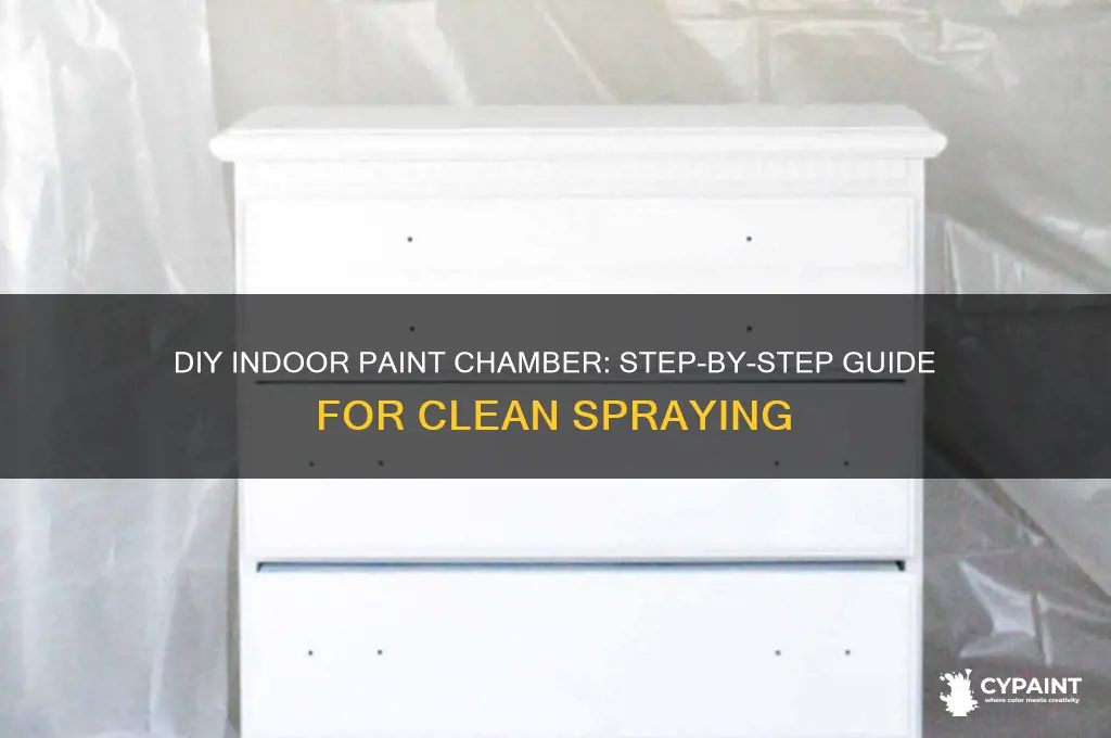 Diy Indoor Paint Chamber: Step-By-Step Guide For Clean Spraying | CyPaint