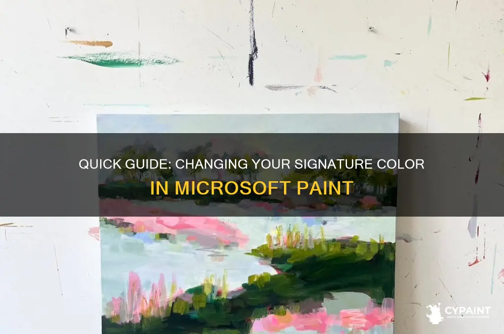 Quick Guide: Changing Your Signature Color In Microsoft Paint | CyPaint