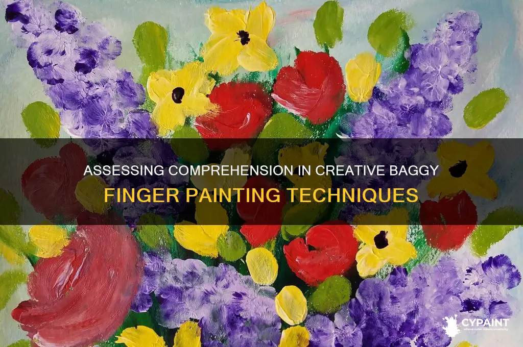 Assessing Comprehension In Creative Baggy Finger Painting Techniques ...