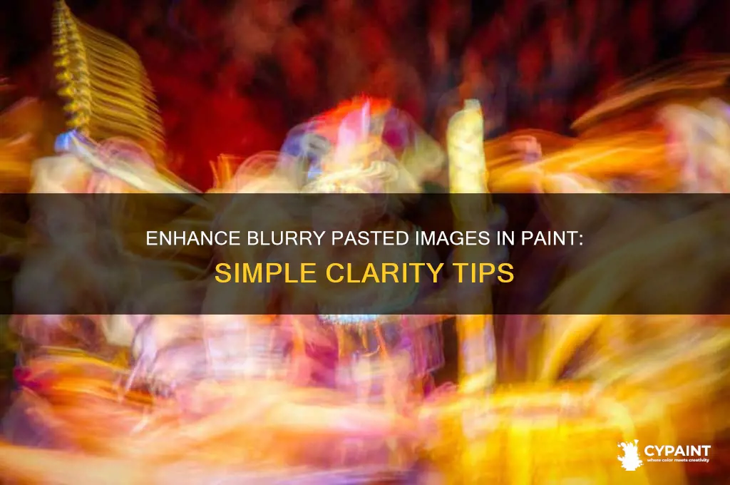 Enhance Blurry Pasted Images In Paint: Simple Clarity Tips | CyPaint