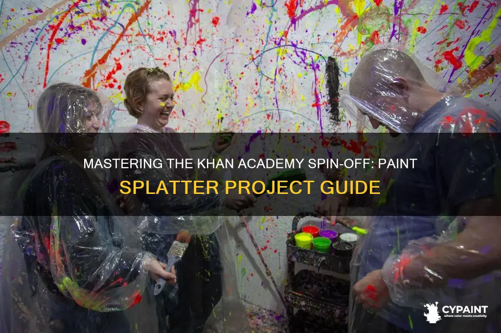 Mastering The Khan Academy Spin-Off: Paint Splatter Project Guide | CyPaint