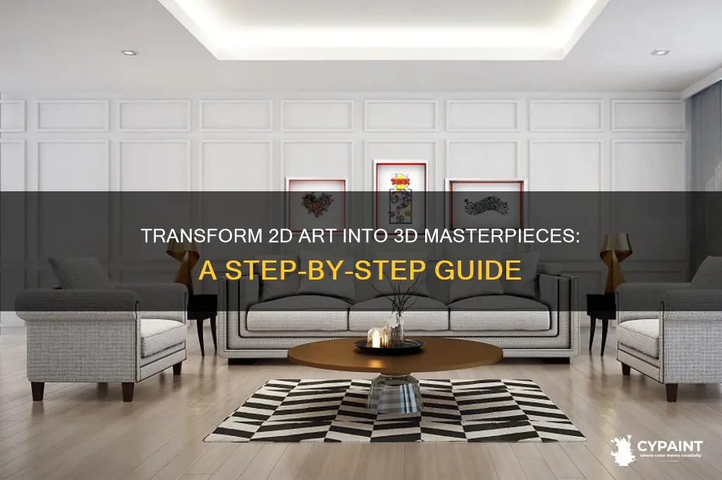 Transform 2D Art Into 3D Masterpieces: A Step-By-Step Guide | CyPaint