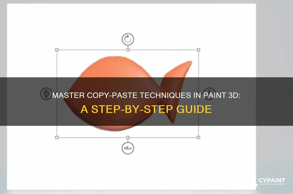 Master Copy-Paste Techniques In Paint 3D: A Step-By-Step Guide | CyPaint