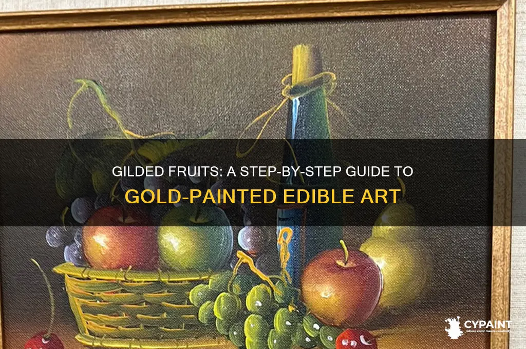 Gilded Fruits: A Step-By-Step Guide To Gold-Painted Edible Art | CyPaint
