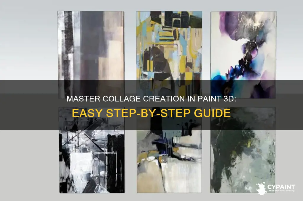 Master Collage Creation In Paint 3D: Easy Step-By-Step Guide | CyPaint