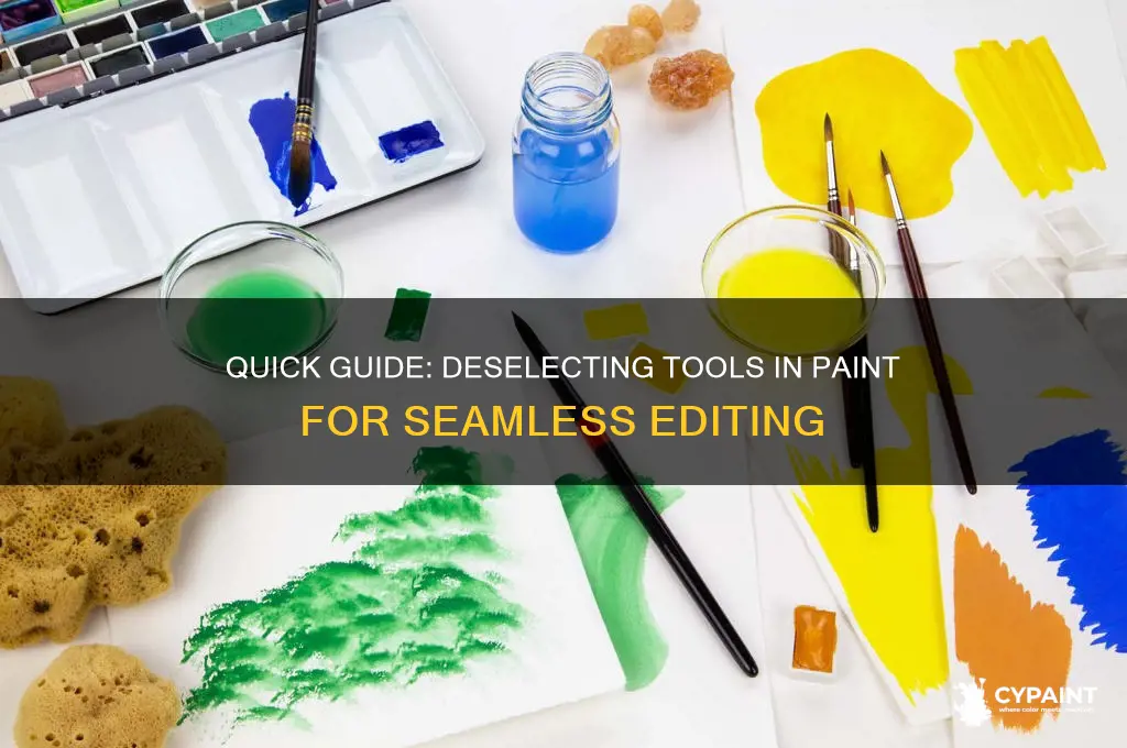 Quick Guide: Deselecting Tools In Paint For Seamless Editing | CyPaint