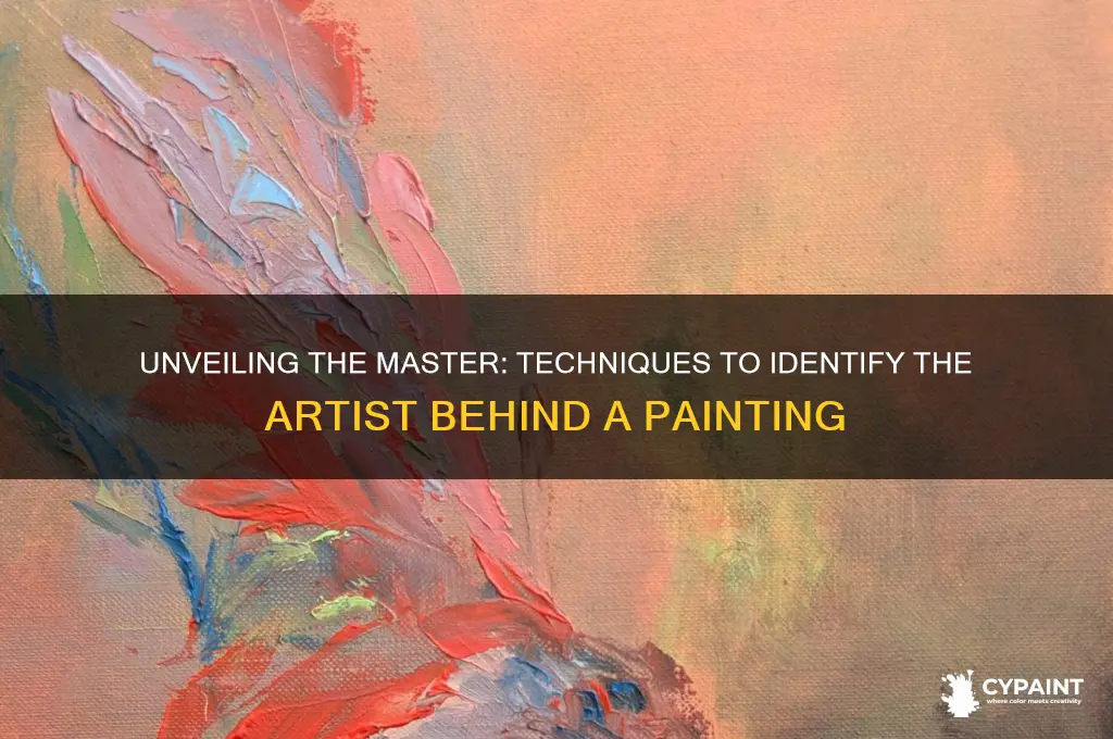 Unveiling The Master: Techniques To Identify The Artist Behind A ...