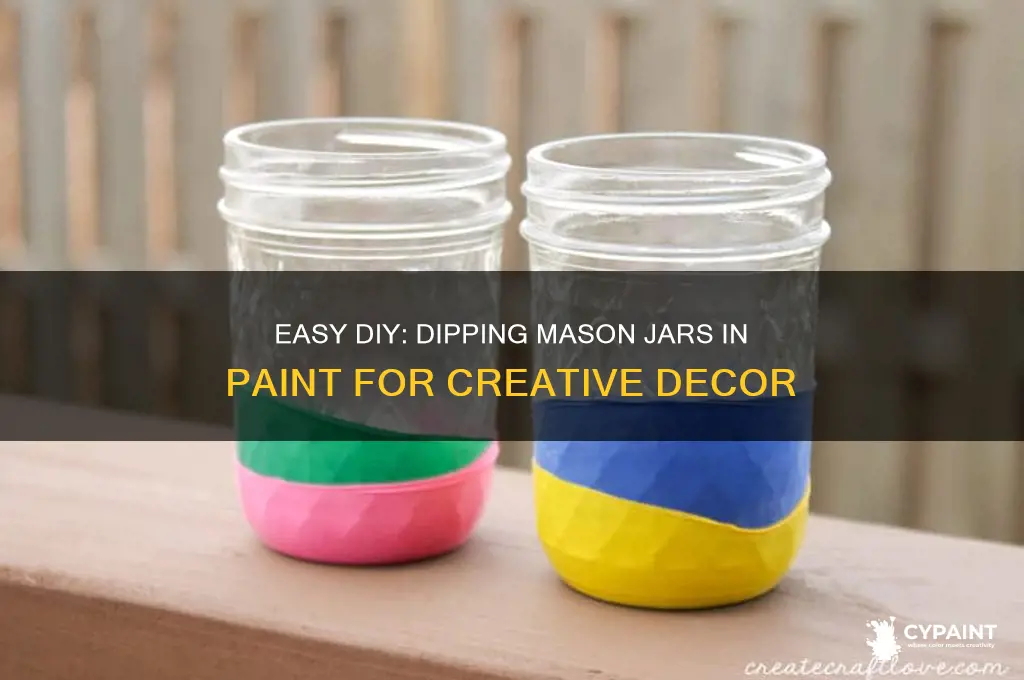 Easy Diy: Dipping Mason Jars In Paint For Creative Decor | CyPaint