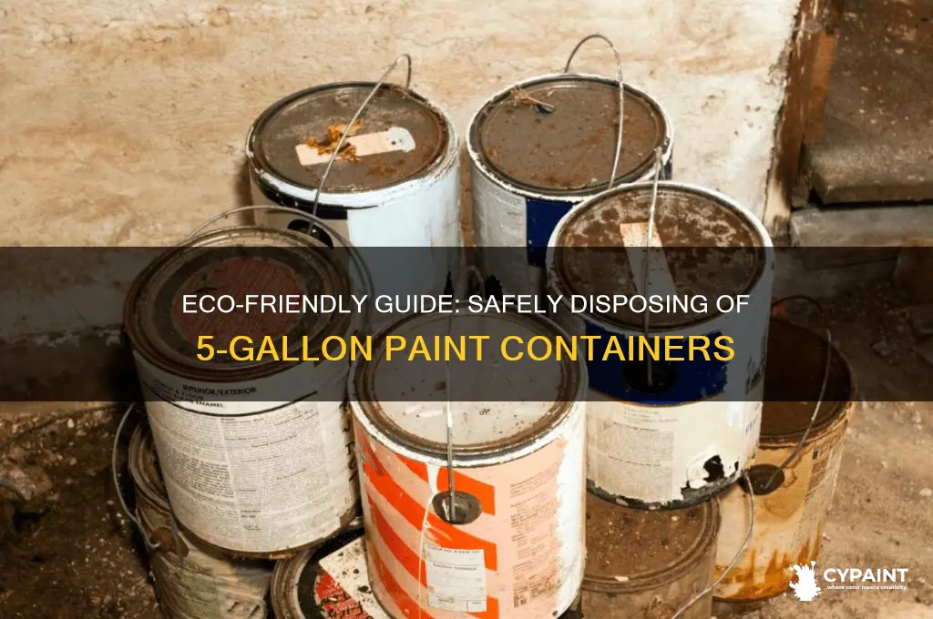 Eco-Friendly Guide: Safely Disposing Of 5-Gallon Paint Containers | CyPaint