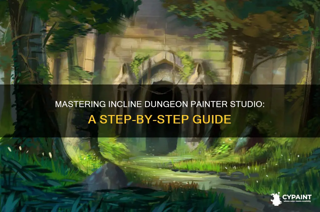 Mastering Incline Dungeon Painter Studio: A Step-By-Step Guide | CyPaint
