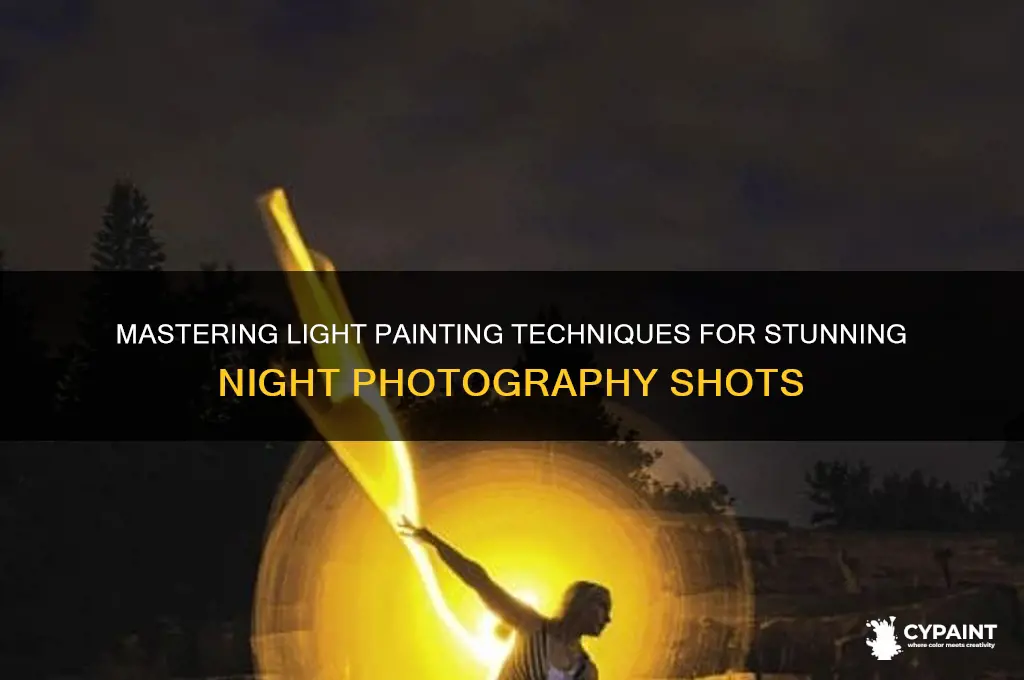 Mastering Light Painting Techniques For Stunning Night Photography ...
