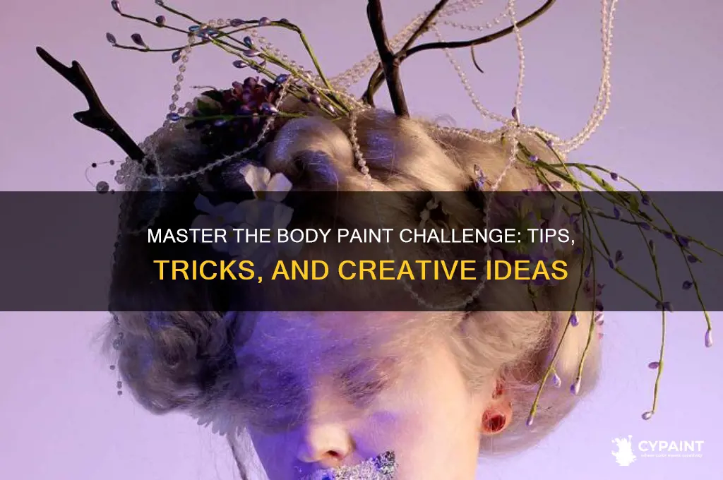 Master The Body Paint Challenge: Tips, Tricks, And Creative Ideas | CyPaint
