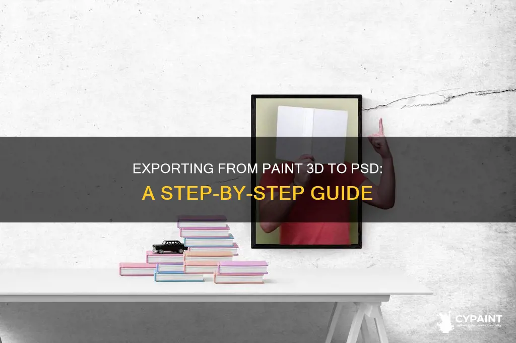 Exporting From Paint 3D To Psd: A Step-By-Step Guide | CyPaint