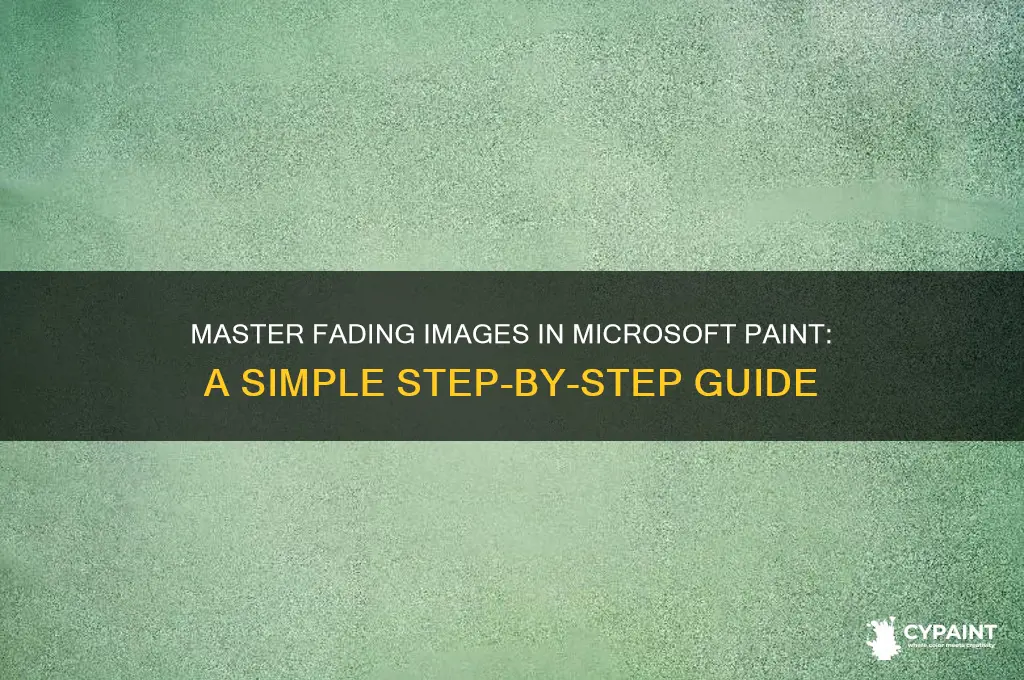Master Fading Images In Microsoft Paint: A Simple Step-By-Step Guide ...