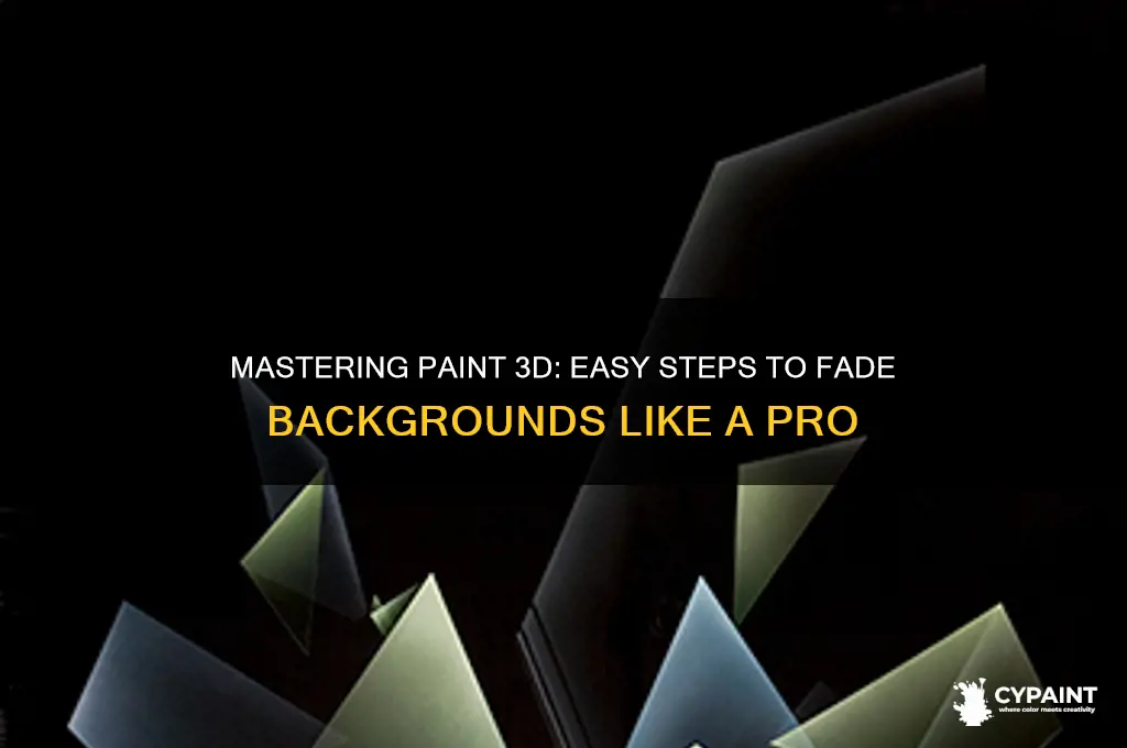 Mastering Paint 3D: Easy Steps To Fade Backgrounds Like A Pro | CyPaint