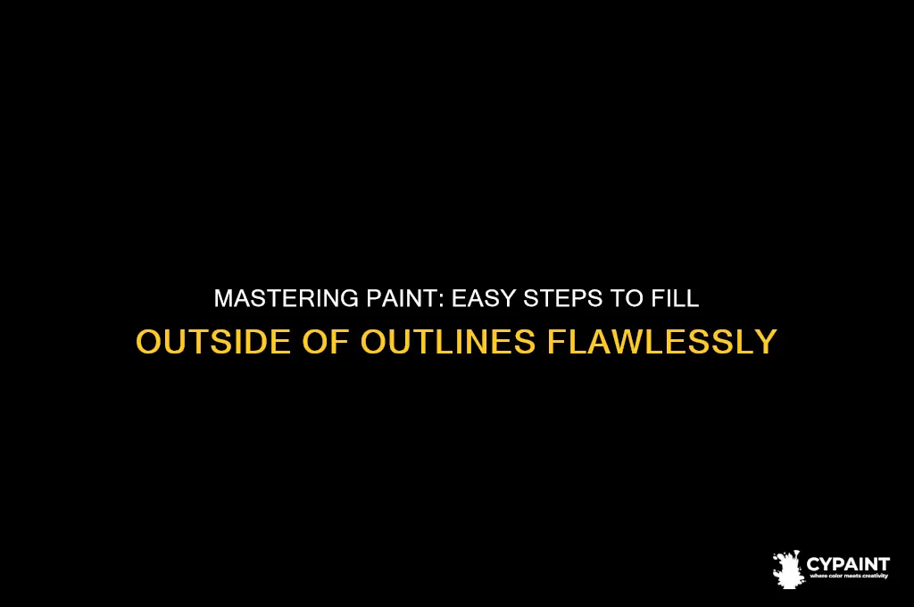 Mastering Paint: Easy Steps To Fill Outside Of Outlines Flawlessly ...