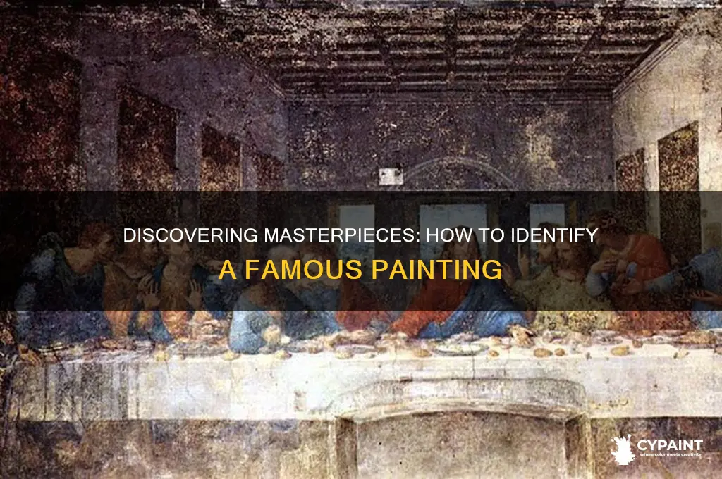 Discovering Masterpieces: How To Identify A Famous Painting | CyPaint