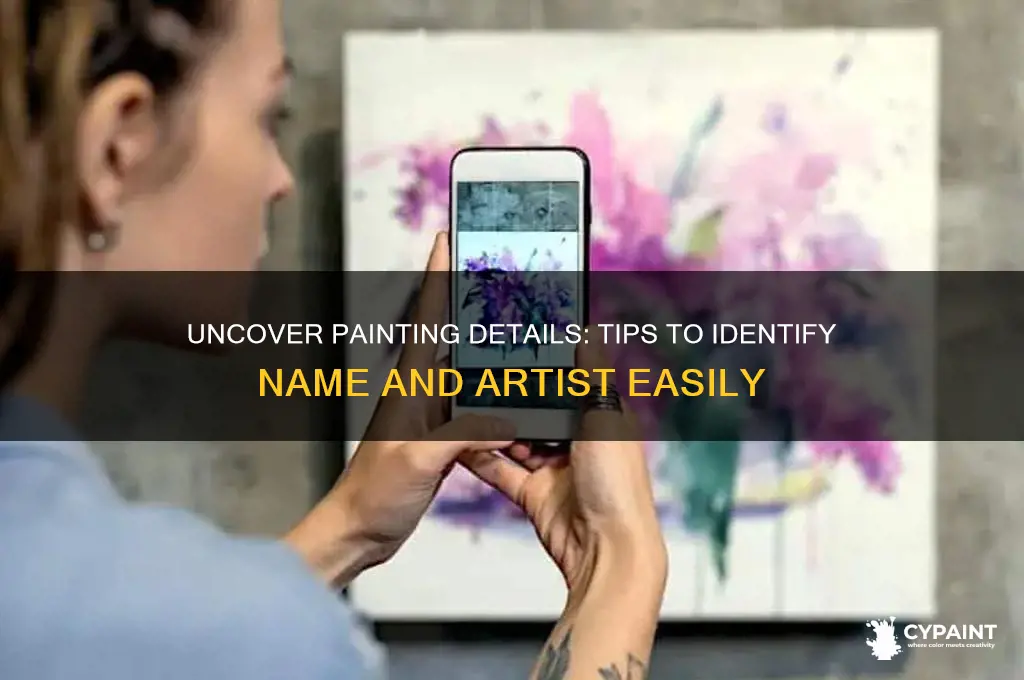 Uncover Painting Details: Tips To Identify Name And Artist Easily | CyPaint