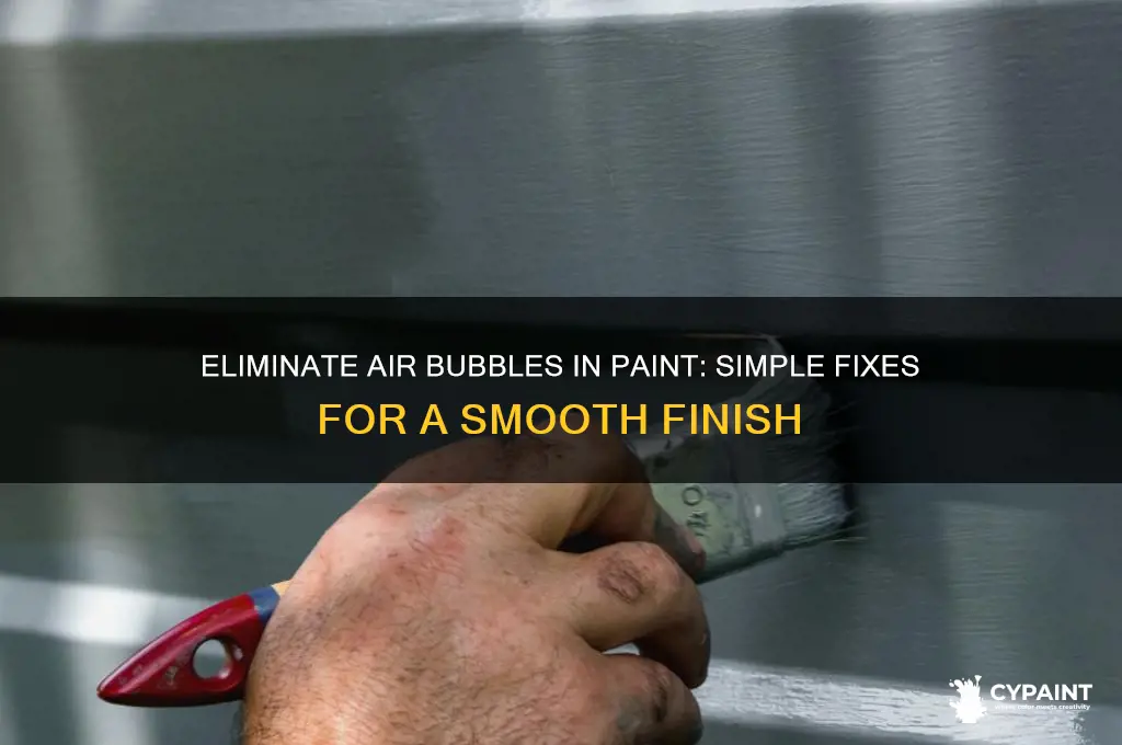 Eliminate Air Bubbles In Paint: Simple Fixes For A Smooth Finish | CyPaint