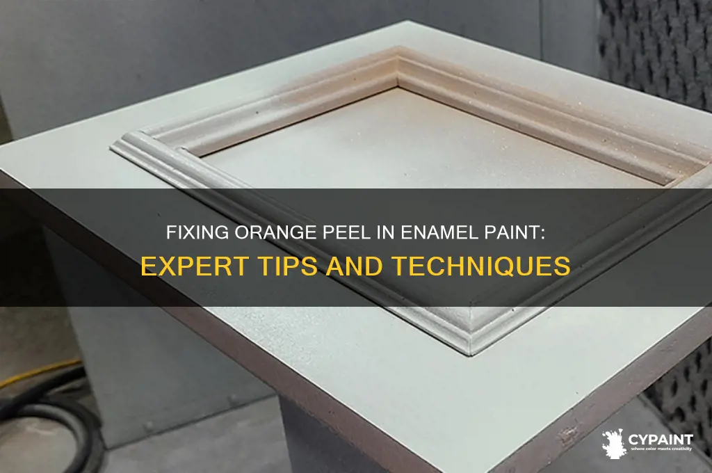 Fixing Orange Peel In Enamel Paint: Expert Tips And Techniques | CyPaint