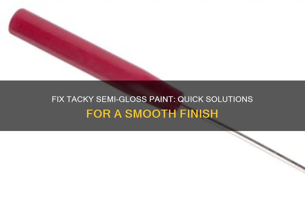 Fix Tacky Semi-Gloss Paint: Quick Solutions For A Smooth Finish | CyPaint