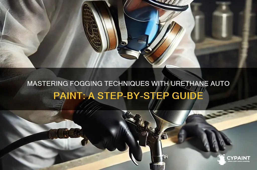 Mastering Fogging Techniques With Urethane Auto Paint: A Step-By-Step ...