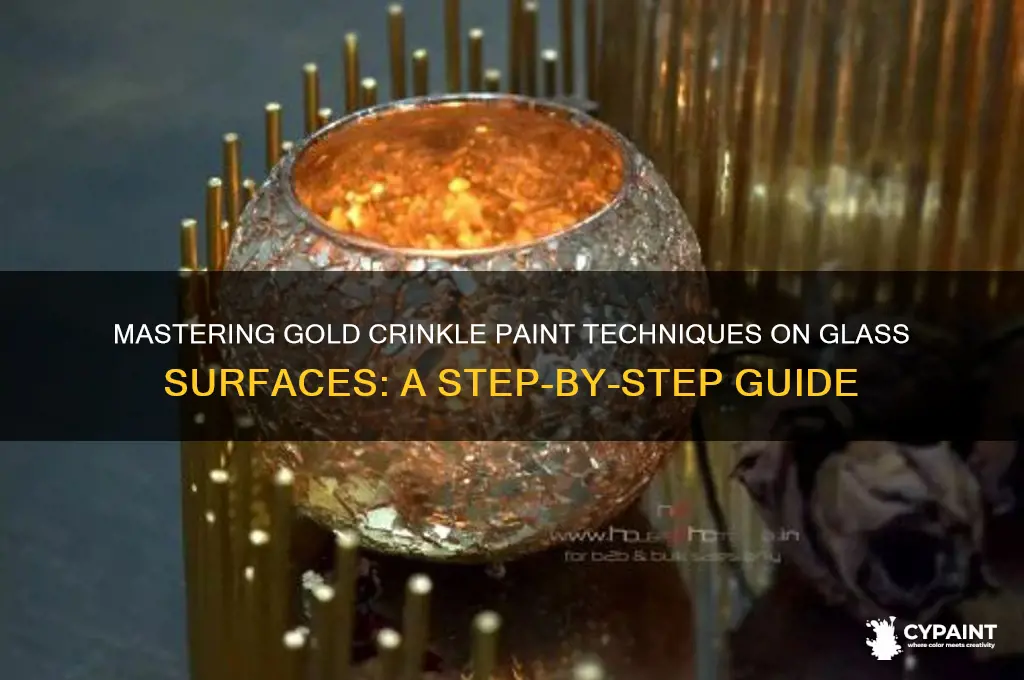 Mastering Gold Crinkle Paint Techniques On Glass Surfaces: A Step-By ...