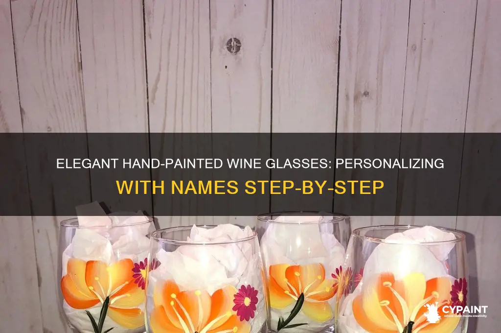 Elegant Hand-Painted Wine Glasses: Personalizing With Names Step-By ...