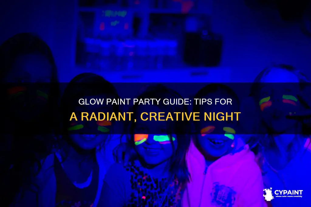 Glow Paint Party Guide: Tips For A Radiant, Creative Night | CyPaint