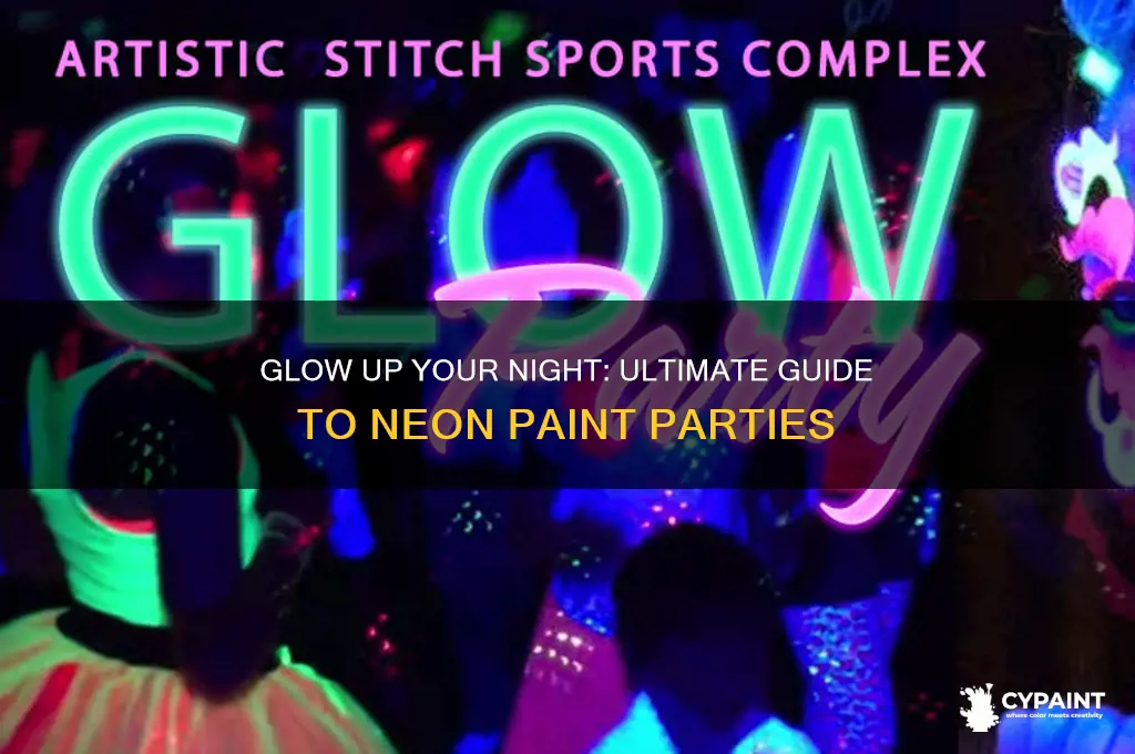 Glow Up Your Night: Ultimate Guide To Neon Paint Parties | CyPaint