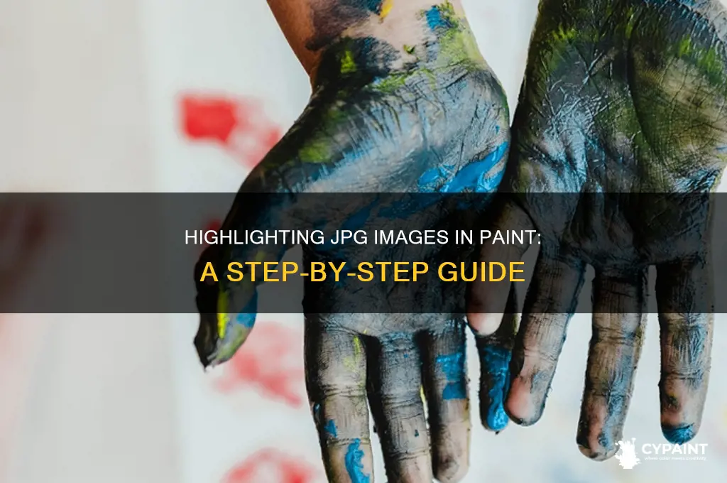 Highlighting Jpg Images In Paint: A Step-By-Step Guide | CyPaint