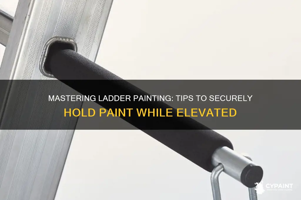 Mastering Ladder Painting: Tips To Securely Hold Paint While Elevated ...