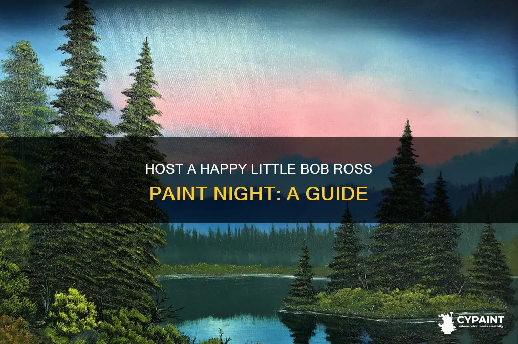 Host A Happy Little Bob Ross Paint Night: A Guide | CyPaint