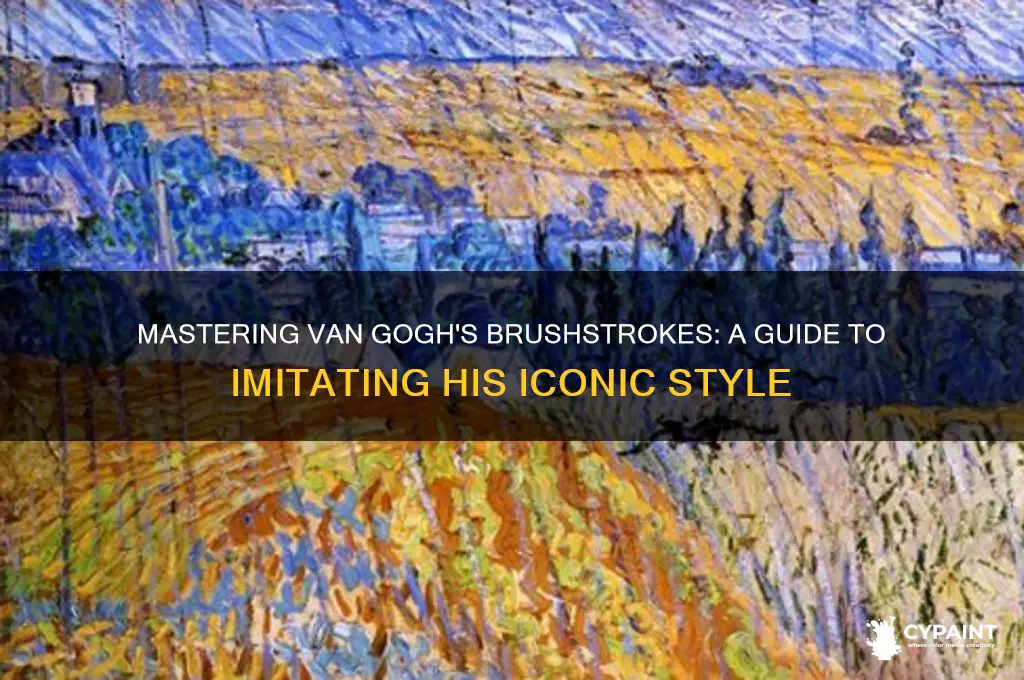 Mastering Van Gogh's Brushstrokes: A Guide To Imitating His Iconic ...