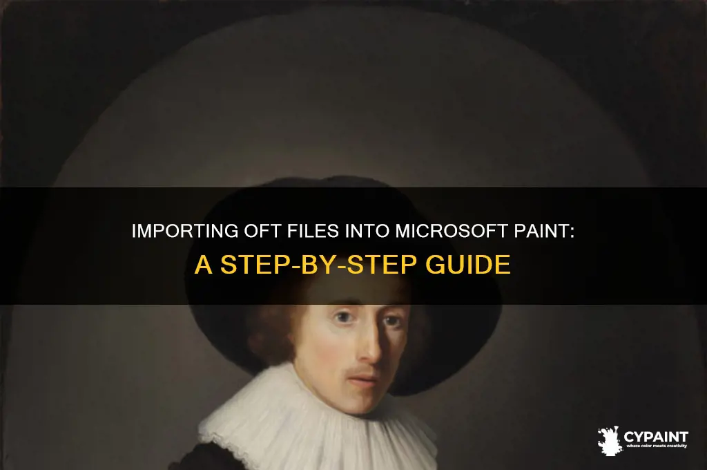 Importing Oft Files Into Microsoft Paint: A Step-By-Step Guide | CyPaint