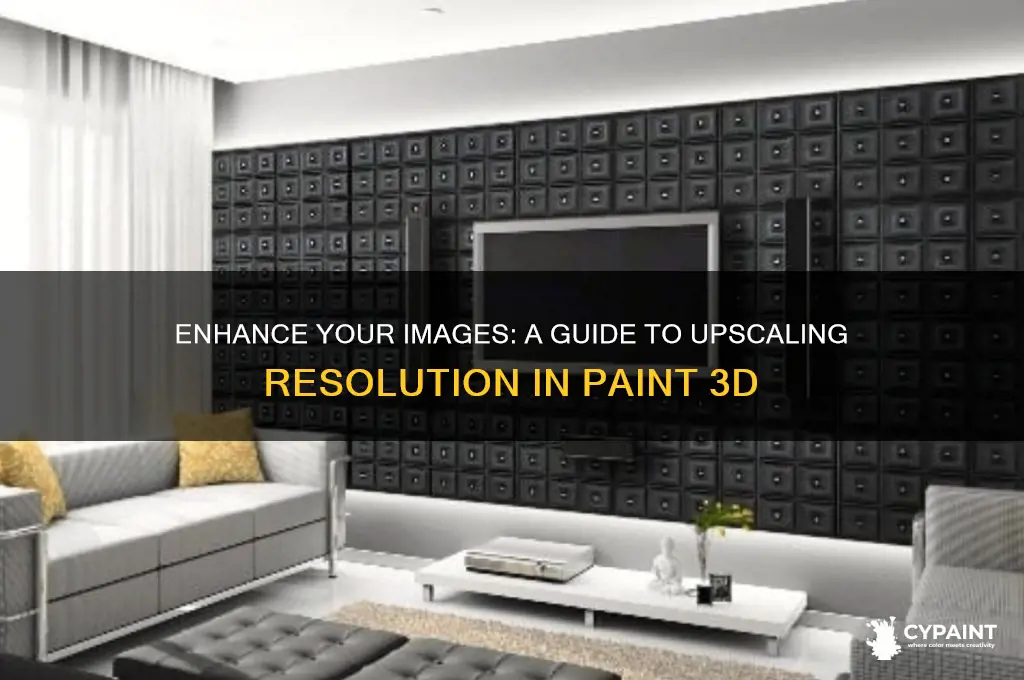 Enhance Your Images: A Guide To Upscaling Resolution In Paint 3D | CyPaint