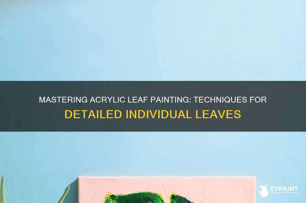 Mastering Acrylic Leaf Painting: Techniques For Detailed Individual ...