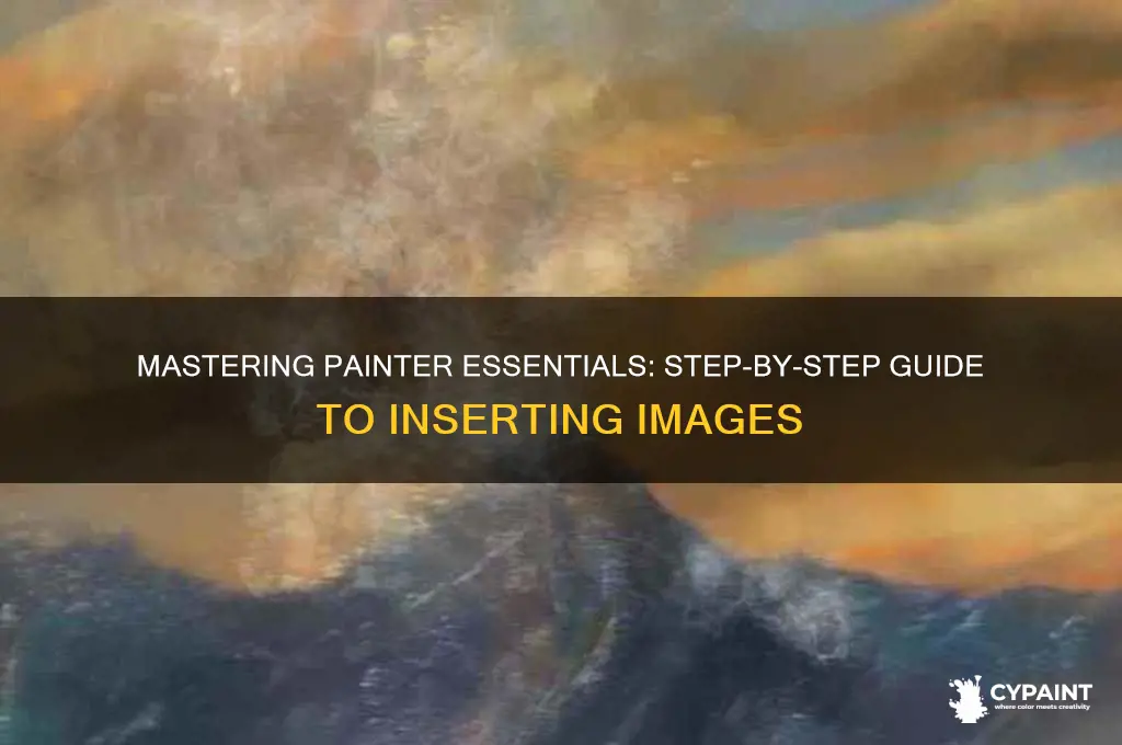 Mastering Painter Essentials: Step-By-Step Guide To Inserting Images ...