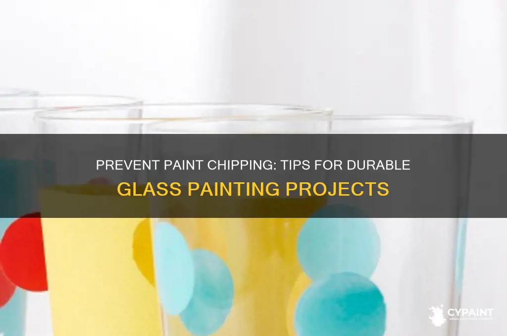 Prevent Paint Chipping: Tips For Durable Glass Painting Projects | CyPaint