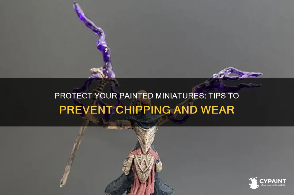 Protect Your Painted Miniatures: Tips To Prevent Chipping And Wear ...