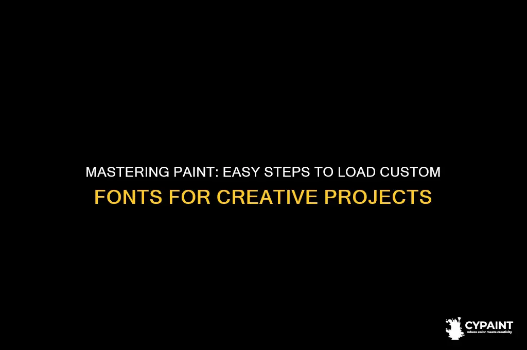 Mastering Paint: Easy Steps To Load Custom Fonts For Creative Projects ...