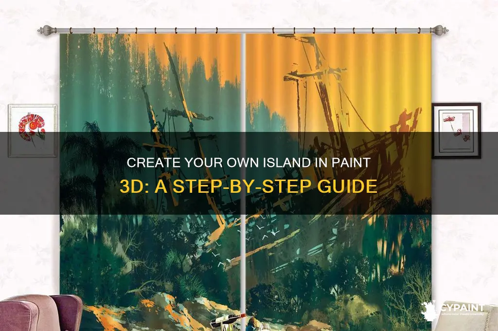 Create Your Own Island In Paint 3D: A Step-By-Step Guide | CyPaint