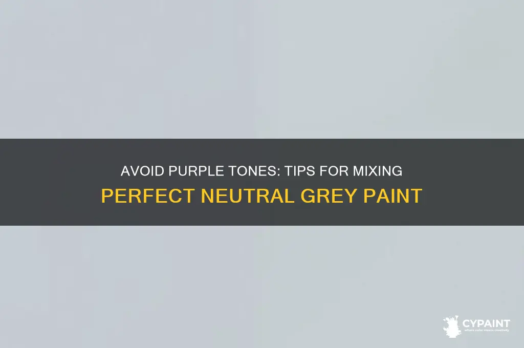 Avoid Purple Tones: Tips For Mixing Perfect Neutral Grey Paint | CyPaint