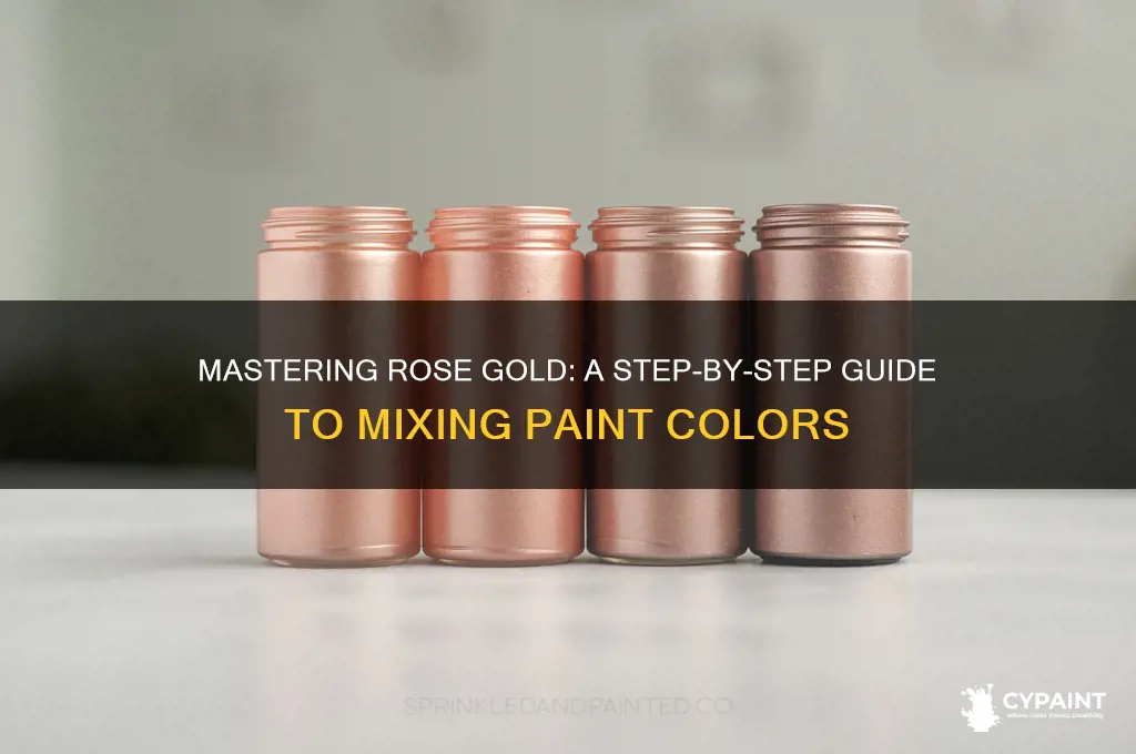 Mastering Rose Gold: A Step-By-Step Guide To Mixing Paint Colors | CyPaint