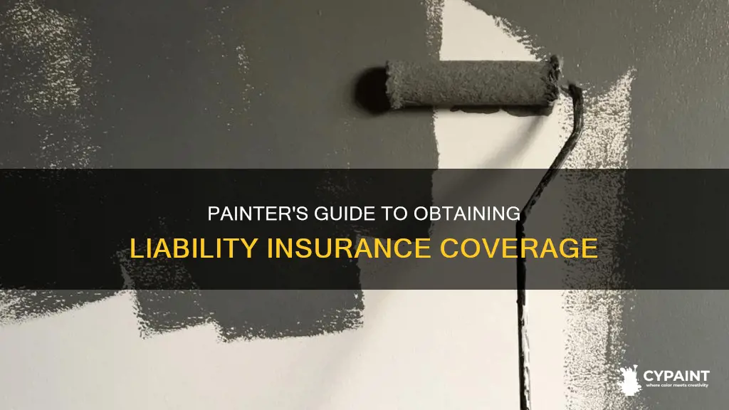 Painter's Guide To Obtaining Liability Insurance Coverage | CyPaint