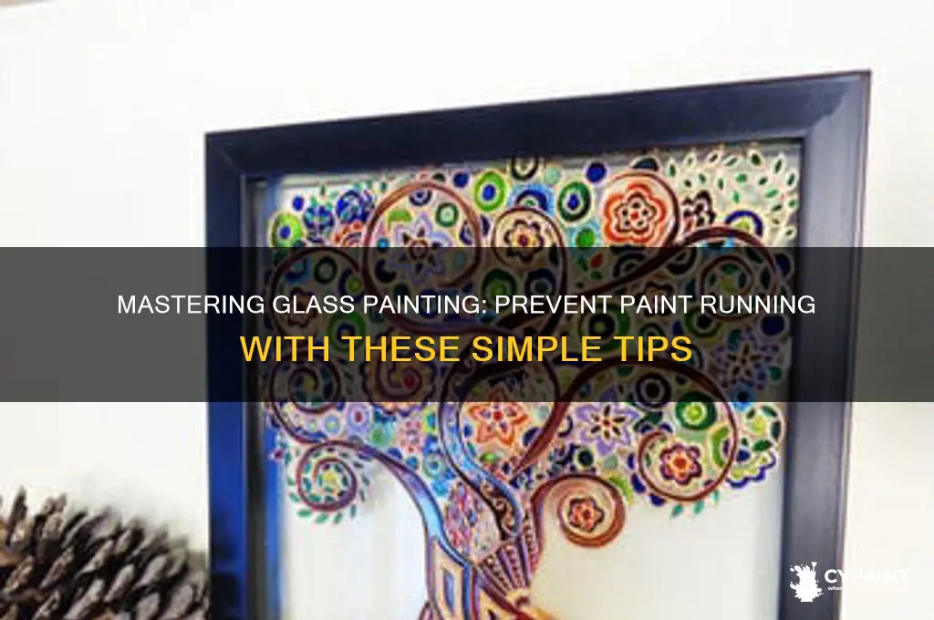 Mastering Glass Painting: Prevent Paint Running With These Simple Tips ...